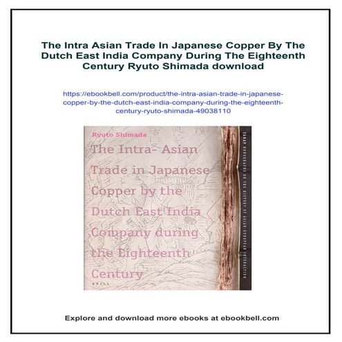 The Intra Asian Trade In Japanese Copper By The Dutch East India ...
