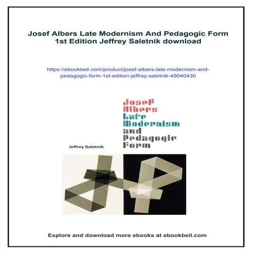 Josef Albers Late Modernism And Pedagogic Form 1st Edition Jeffrey ...