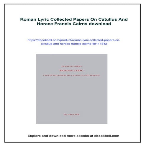 Roman Lyric Collected Papers On Catullus And Horace Francis Cairns | PDF