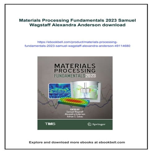 Materials Processing Fundamentals 2023 Samuel Wagstaff Alexandra ...