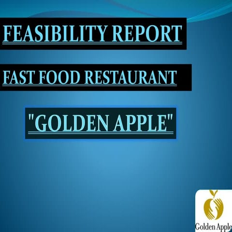 Golden Apple Fast Food Restaurant EIF FEASIBILITY REPORT | PPTX