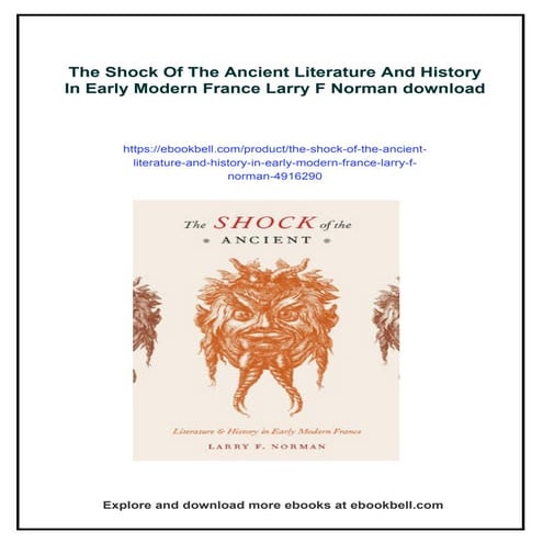 The Shock Of The Ancient Literature And History In Early Modern France ...