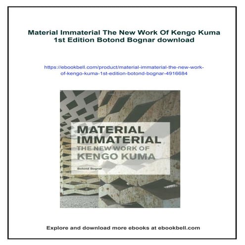 Material Immaterial The New Work Of Kengo Kuma 1st Edition Botond Bognar | PDF