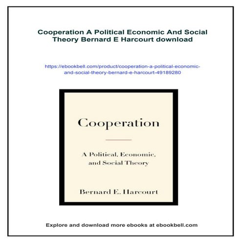 Cooperation A Political Economic And Social Theory Bernard E Harcourt | PDF