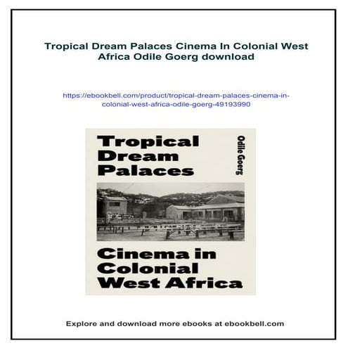 Tropical Dream Palaces Cinema In Colonial West Africa Odile Goerg | PDF