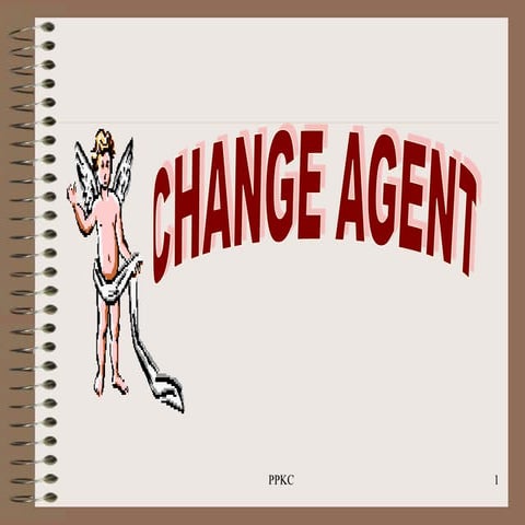 penjelasan tentang change agent ada macam | PPT