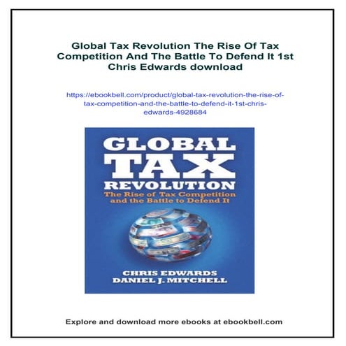 Global Tax Revolution The Rise Of Tax Competition And The Battle To ...