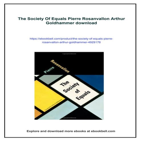 The Society Of Equals Pierre Rosanvallon Arthur Goldhammer | PDF
