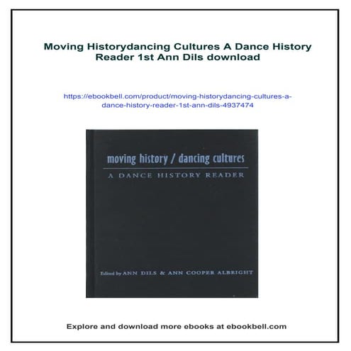 Moving Historydancing Cultures A Dance History Reader 1st Ann Dils | PDF