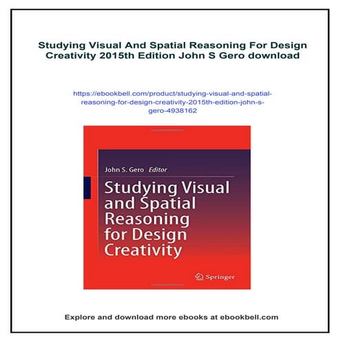 Studying Visual And Spatial Reasoning For Design Creativity 2015th Edition John S Gero | PDF