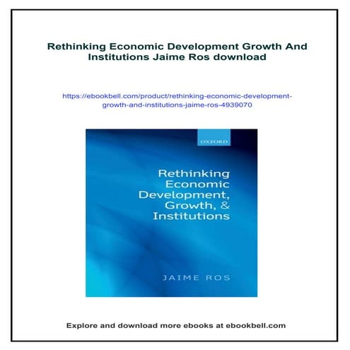 Rethinking Economic Development Growth And Institutions Jaime Ros | PDF