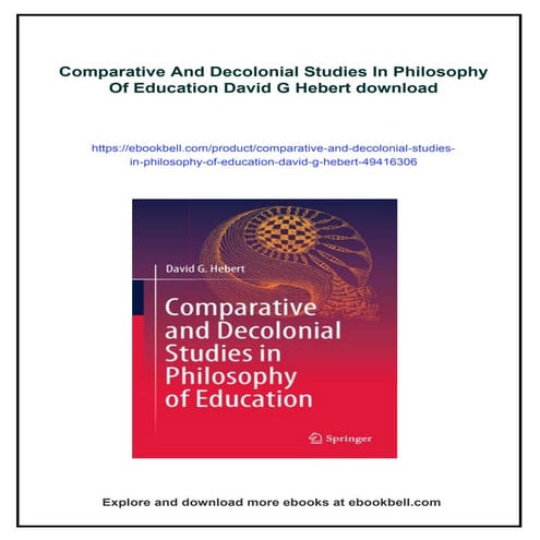 Comparative And Decolonial Studies In Philosophy Of Education David G Hebert | PDF
