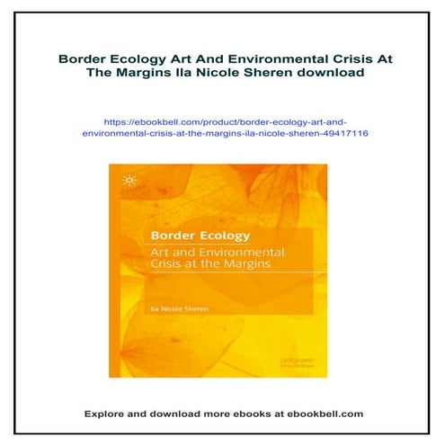Border Ecology Art And Environmental Crisis At The Margins Ila Nicole ...