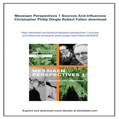 Messiaen Perspectives 1 Sources And Influences Christopher Philip Dingle Robert Fallon | PDF