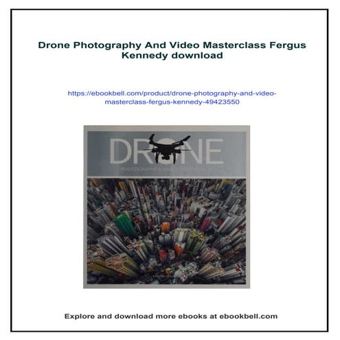 Drone Photography And Video Masterclass Fergus Kennedy | PDF