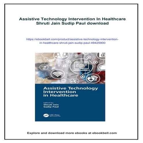 Assistive Technology Intervention In Healthcare Shruti Jain Sudip Paul ...