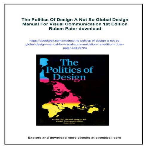The Politics Of Design A Not So Global Design Manual For Visual ...