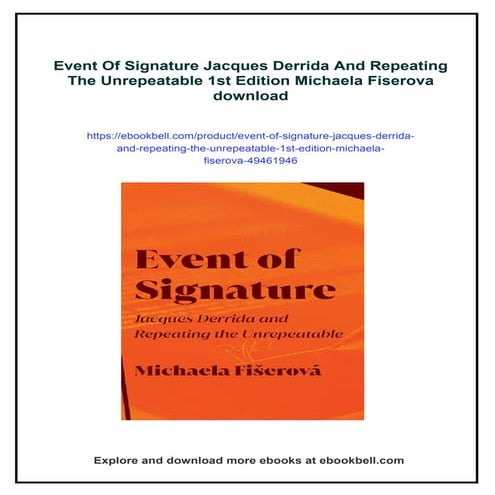 Event Of Signature Jacques Derrida And Repeating The Unrepeatable 1st ...