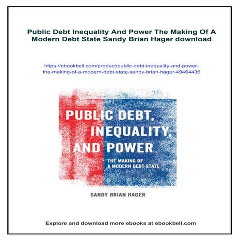 Public Debt Inequality And Power The Making Of A Modern Debt State ...