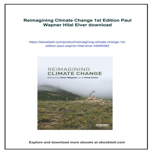 Reimagining Climate Change 1st Edition Paul Wapner Hilal Elver | PDF