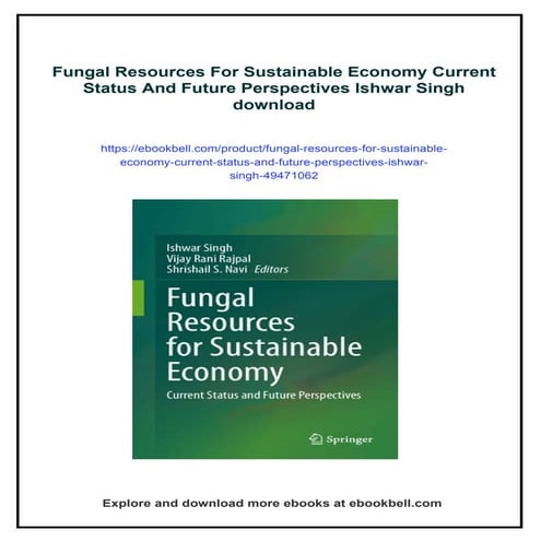 Fungal Resources For Sustainable Economy Current Status And Future Perspectives Ishwar Singh | PDF
