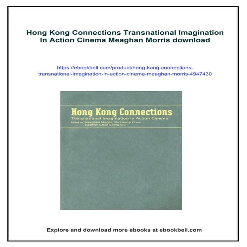 Hong Kong Connections Transnational Imagination In Action Cinema Meaghan Morris | PDF