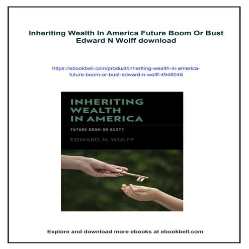 Inheriting Wealth In America Future Boom Or Bust Edward N Wolff | PDF