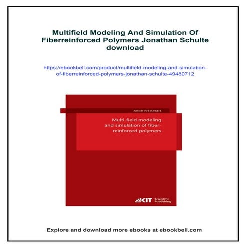 Multifield Modeling And Simulation Of Fiberreinforced Polymers Jonathan Schulte | PDF