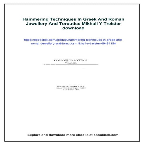 Hammering Techniques In Greek And Roman Jewellery And Toreutics Mikhail Y Treister | PDF