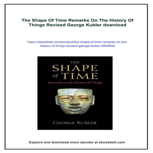 The Shape Of Time Remarks On The History Of Things Revised George ...