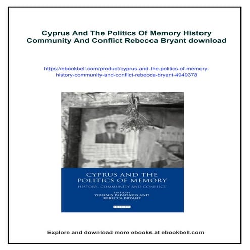 Cyprus And The Politics Of Memory History Community And Conflict ...