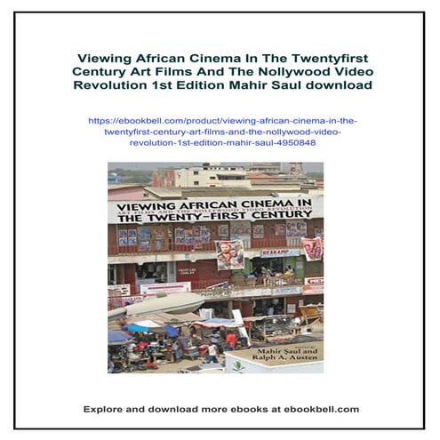 Viewing African Cinema In The Twentyfirst Century Art Films And The ...