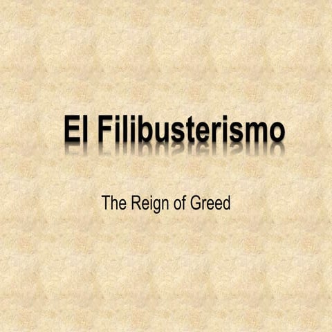 El Filibusterismo - The Reign of Greed by Jose Rizal | PPT