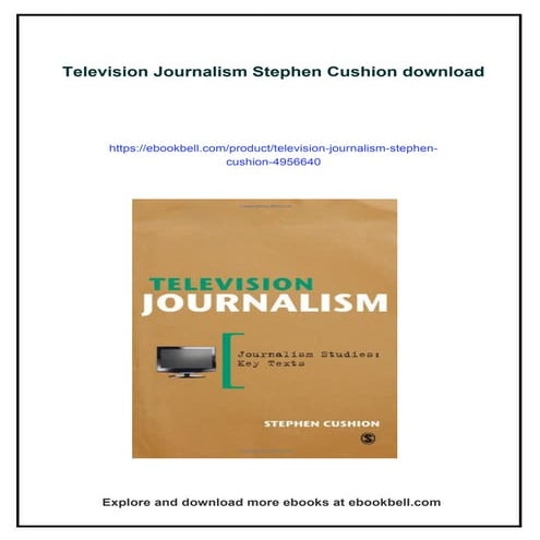 Download full ebook of Television Journalism Stephen Cushion instant ...