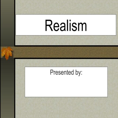 Realism-Powerpoint-Presentation.pptxxxx. | PPT