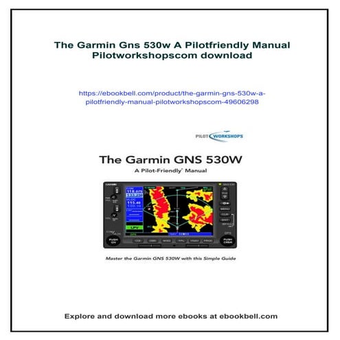 The Garmin Gns 530w A Pilotfriendly Manual Pilotworkshopscom | PDF