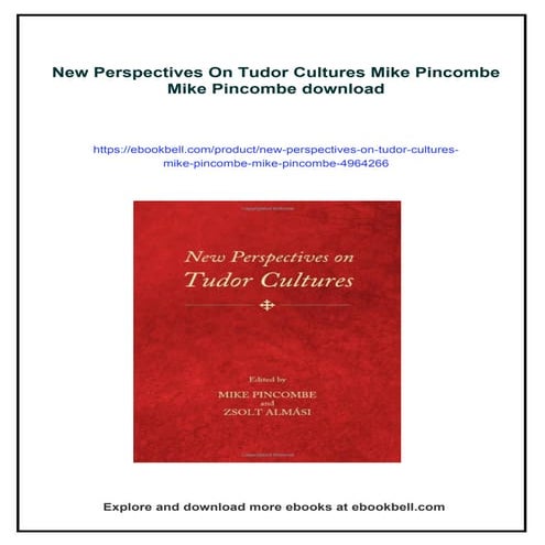 New Perspectives On Tudor Cultures Mike Pincombe Mike Pincombe | PDF