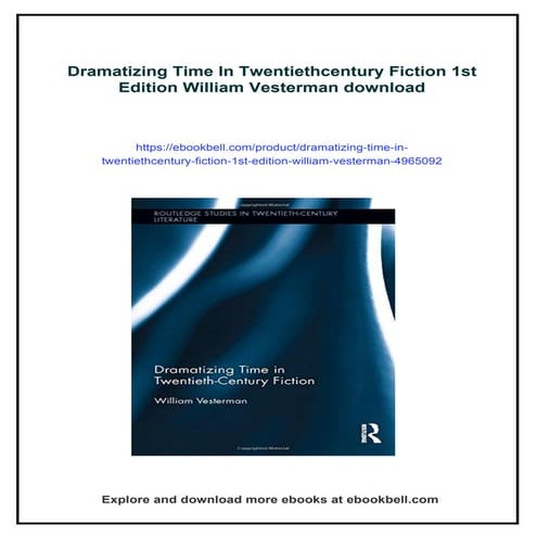 Dramatizing Time In Twentiethcentury Fiction 1st Edition William ...