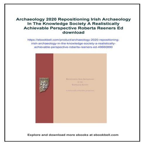 Archaeology 2020 Repositioning Irish Archaeology In The Knowledge ...