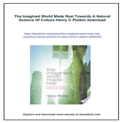 The Imagined World Made Real Towards A Natural Science Of Culture Henry ...