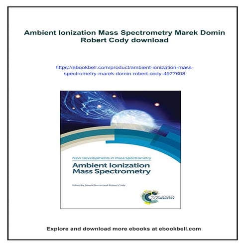 Ambient Ionization Mass Spectrometry Marek Domin Robert Cody | PDF