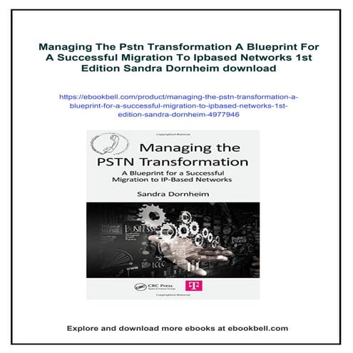 Managing The Pstn Transformation A Blueprint For A Successful Migration To Ipbased Networks 1st ...