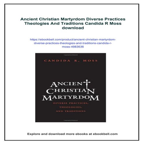 Ancient Christian Martyrdom Diverse Practices Theologies And Traditions ...