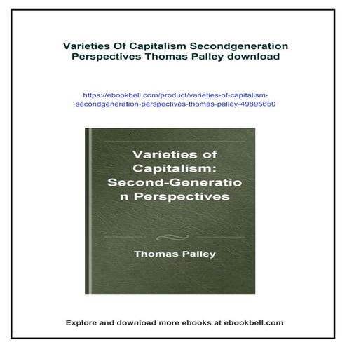 Varieties Of Capitalism Secondgeneration Perspectives Thomas Palley | PDF