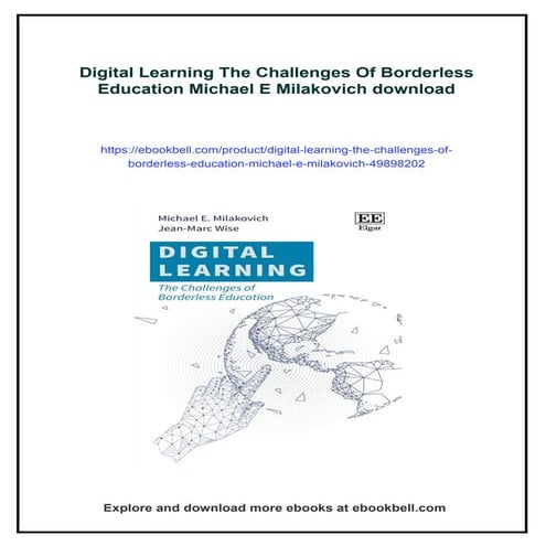 Digital Learning The Challenges Of Borderless Education Michael E Milakovich | PDF