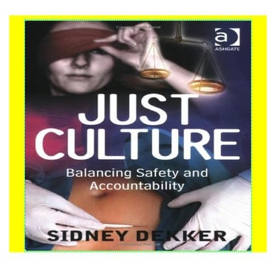 Just Culture: Balancing Safety and Accountability [P.D.F_book]@@ | PDF