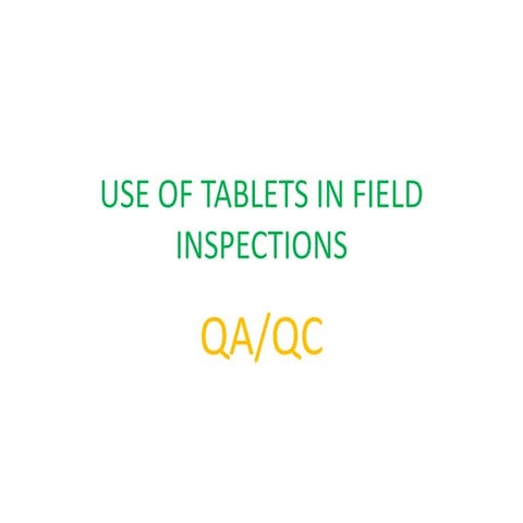 USE OF TABLETS IN FIELD INSPECTIONS | PPTX
