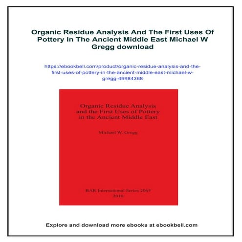 Organic Residue Analysis And The First Uses Of Pottery In The Ancient Middle East Michael W ...