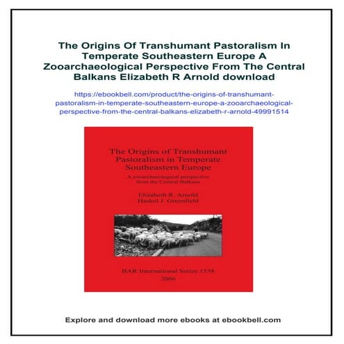 The Origins Of Transhumant Pastoralism In Temperate Southeastern Europe ...