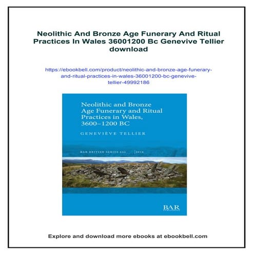 Neolithic And Bronze Age Funerary And Ritual Practices In Wales ...